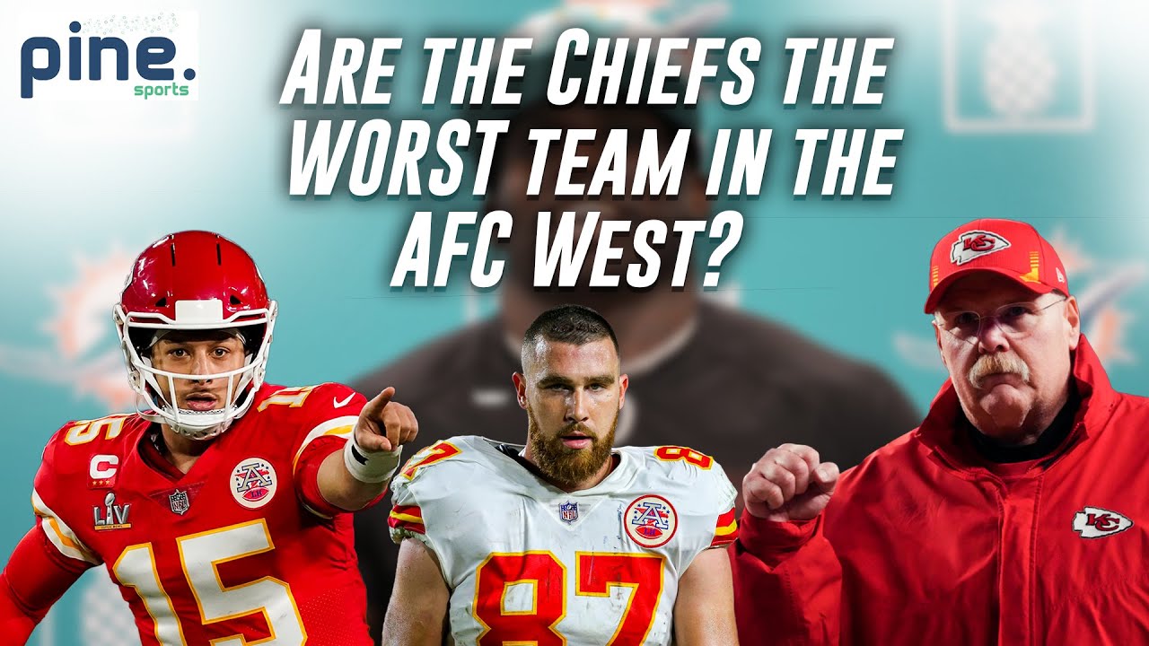 Are the Kansas City Chiefs the WORST TEAM in the AFC West RIGHT NOW ...