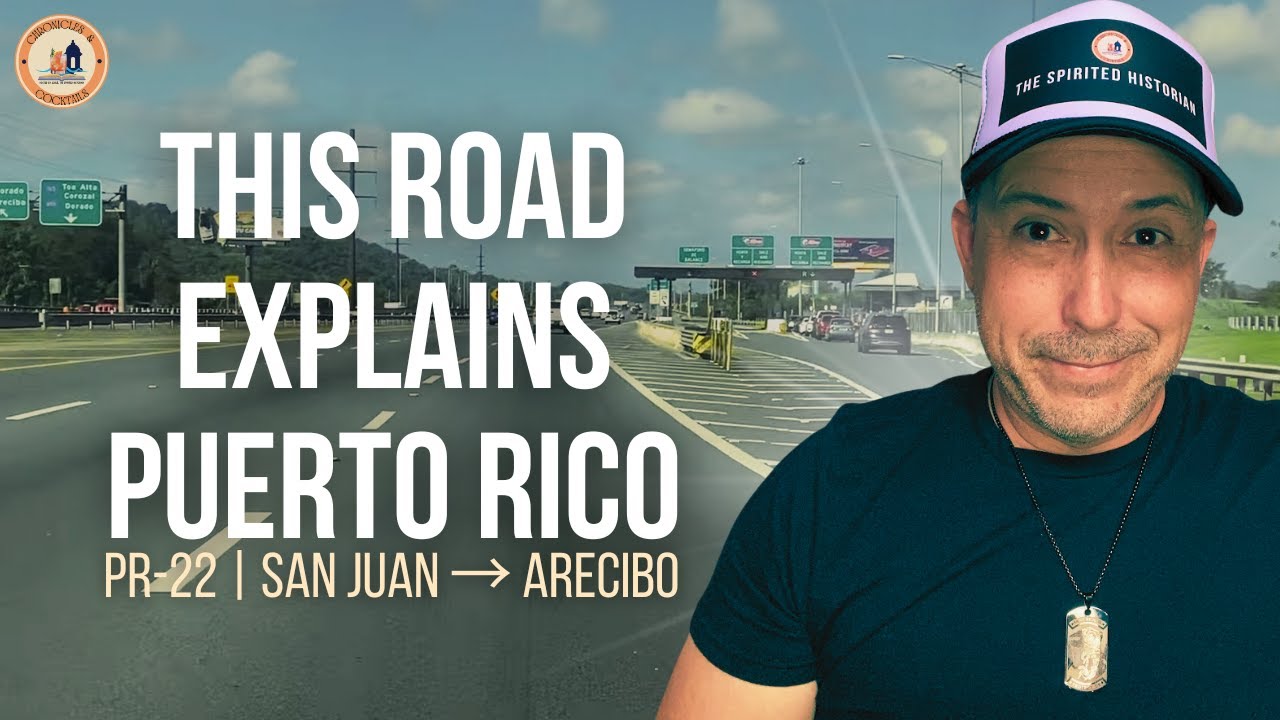 Ep36 | Highway 22 Isn’t Just a Road — It Explains Puerto Rico ...