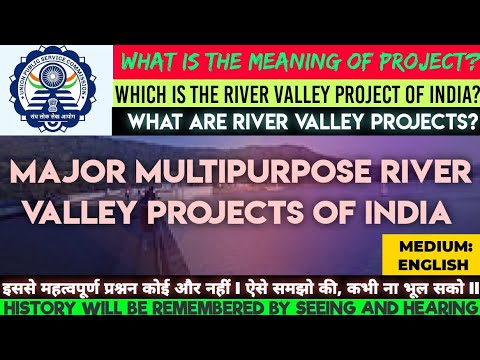 Major Multipurpose River Valley Projects of India // What are river ...