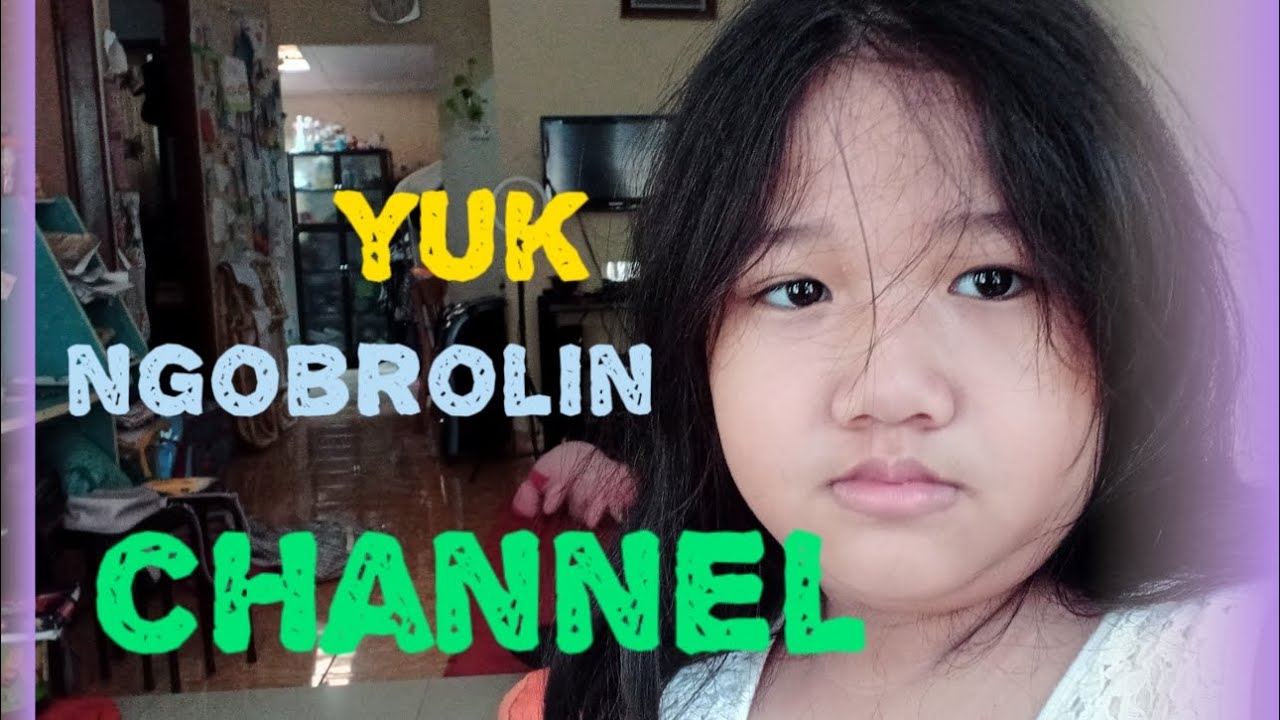 yuk guys ngobrolin channel ku yuk...Siapa nih yang suka ngobrol ilutin ya.😍😍 - YouTube