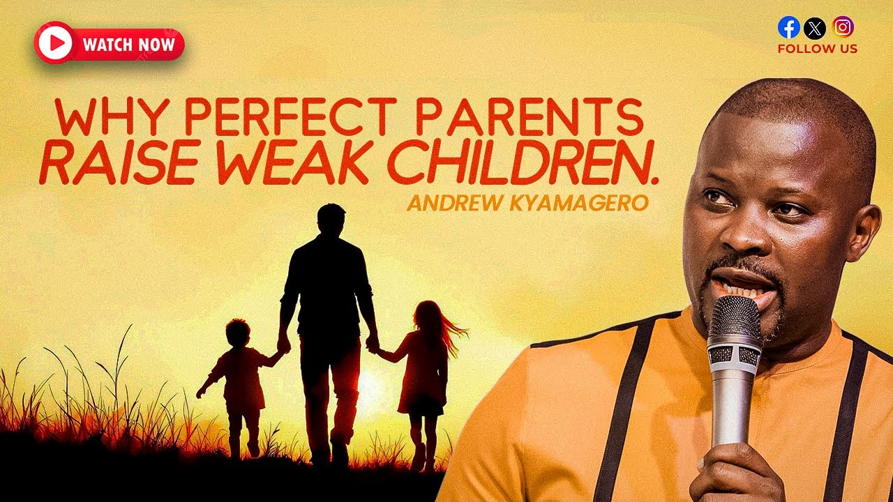 WHY PERFECT PARENTS RAISE WEAK CHILDREN. - YouTube