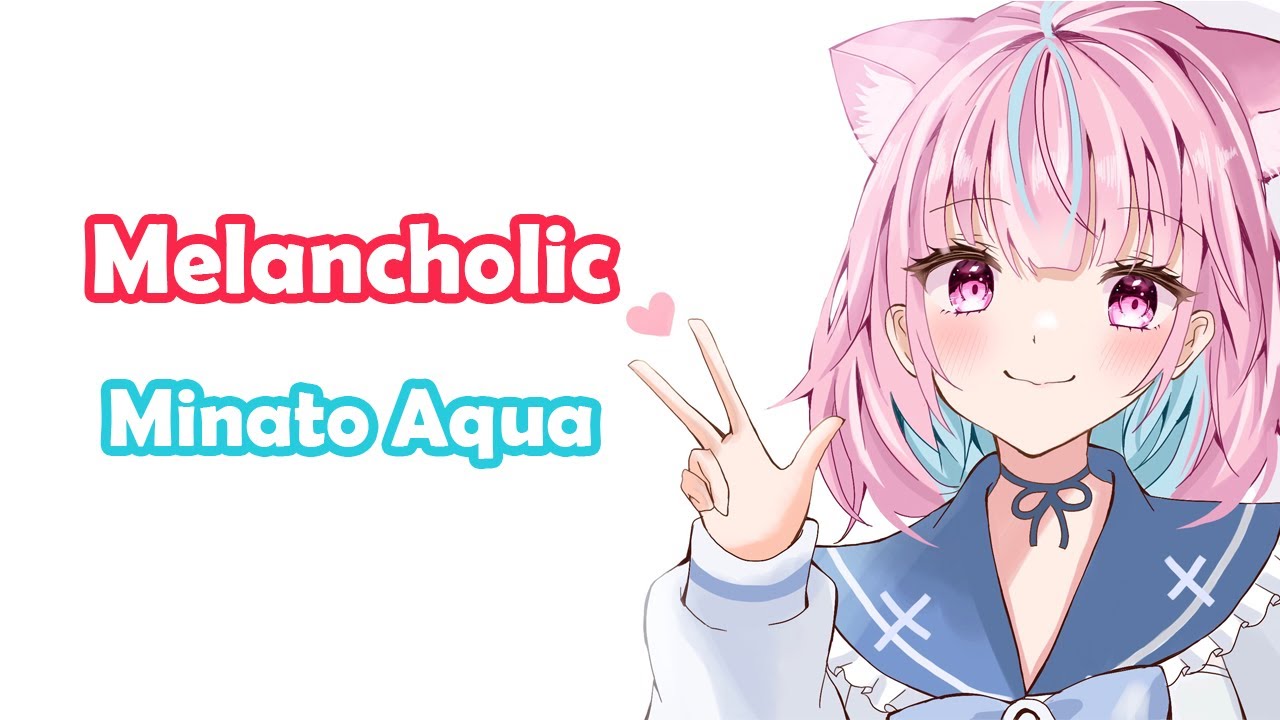 [Minato Aqua] - メランコリック (Melancholic) / Junky - YouTube