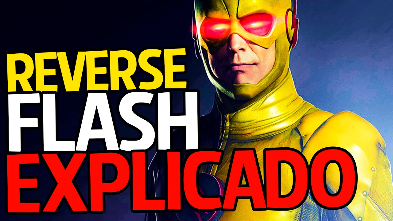 The Flash - Reverse Flash Explicado - YouTube