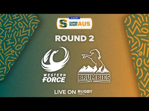 Western Force v ACT Brumbies | Round 2 | Swyftx Super Rugby Aus 2026