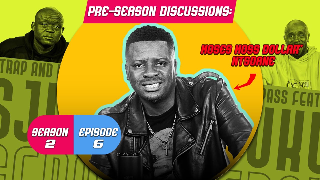 SEASON 2| EPISODE 6| Moses "Moss Dollar" Ntsoane | "Snus creates ...