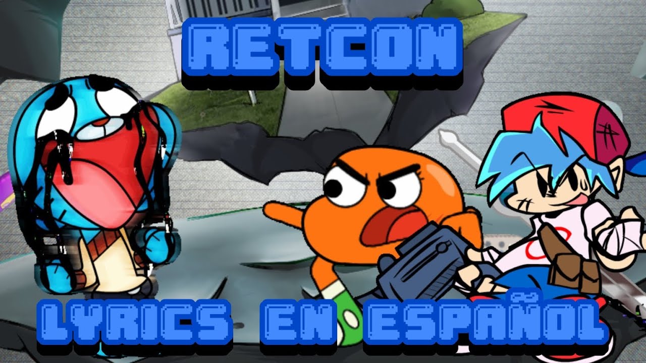 Retcon | Vs Gumball Glitch/FNF PIBBY APOCALYPSE (Lyrics en Español ...