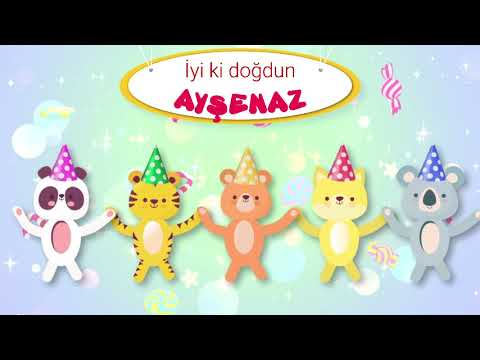 İyi ki doğdun AYŞENAZ - İsme Özel Doğum Günü Şarkısı (FULL VERSİYON)