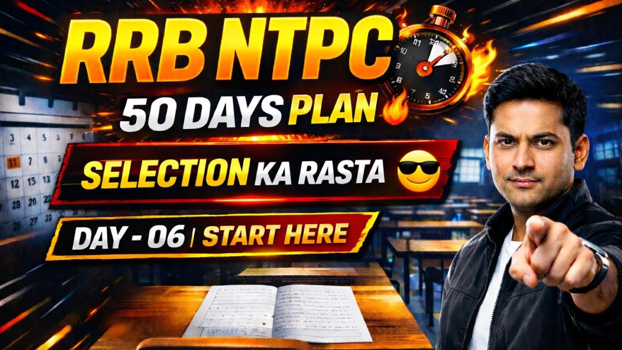 RRB NTPC 2026 Strategy | Day - 06 | 50 Days Daily Study Plan to Crack ...