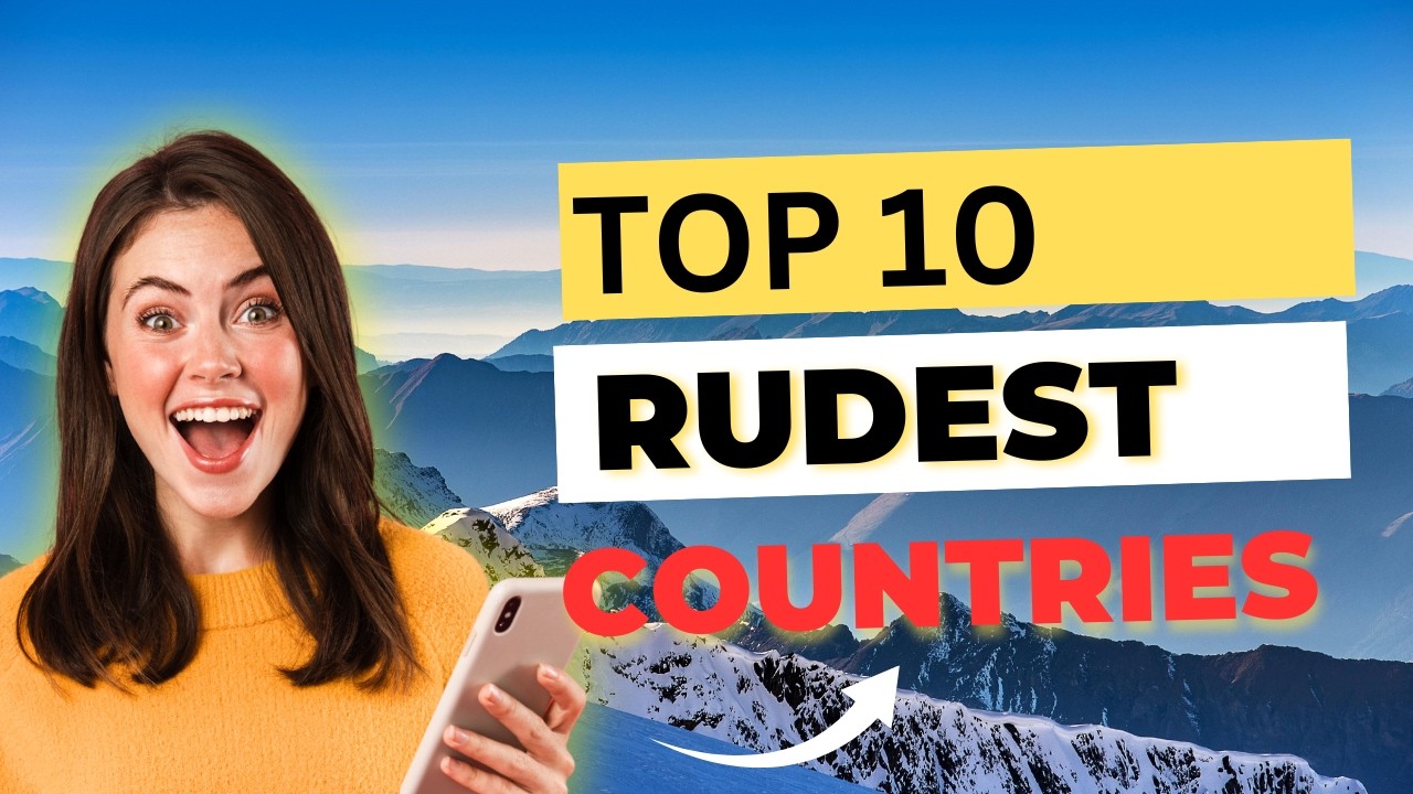 Top 10 Shockingly Rudest Countries - YouTube