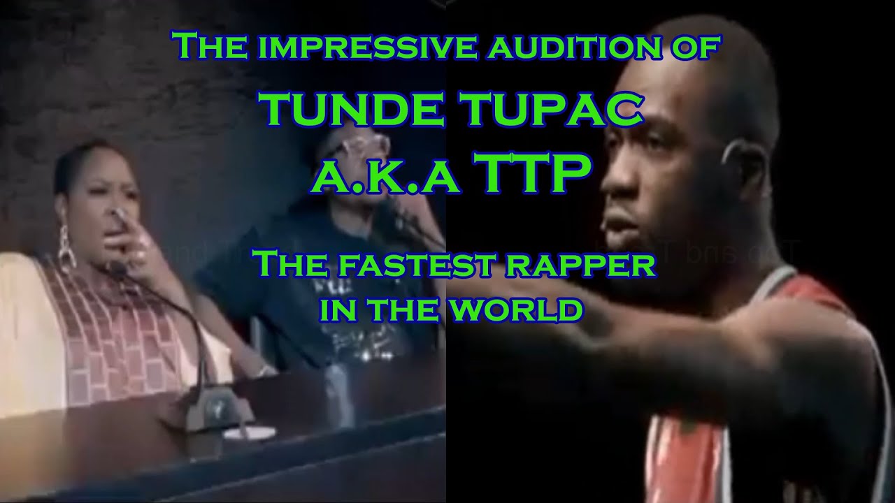 The Impressive audition of tunde tupac. The fastest rapper in the world ...