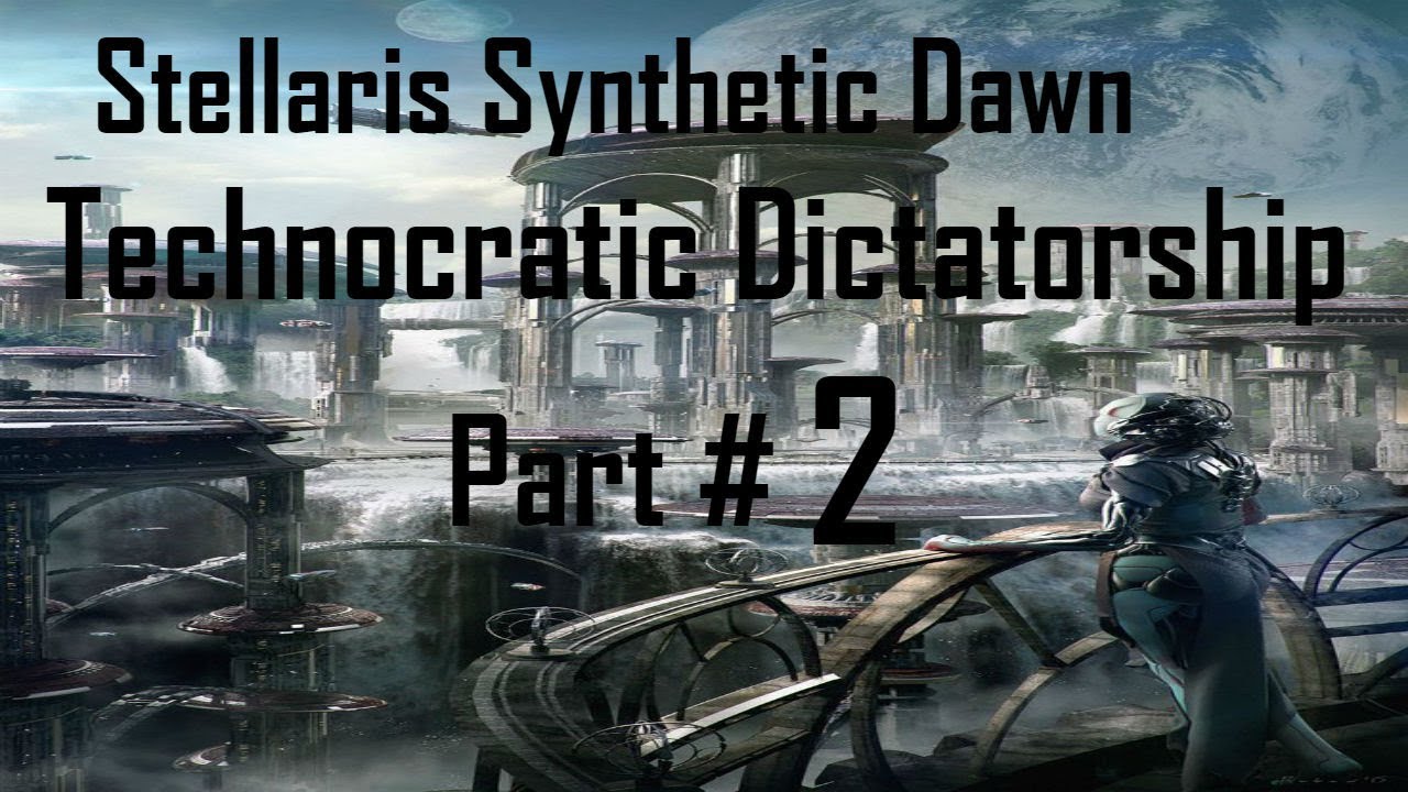 Stellaris Synthetic Dawn: Interplanetary Technocracy - Technocratic ...