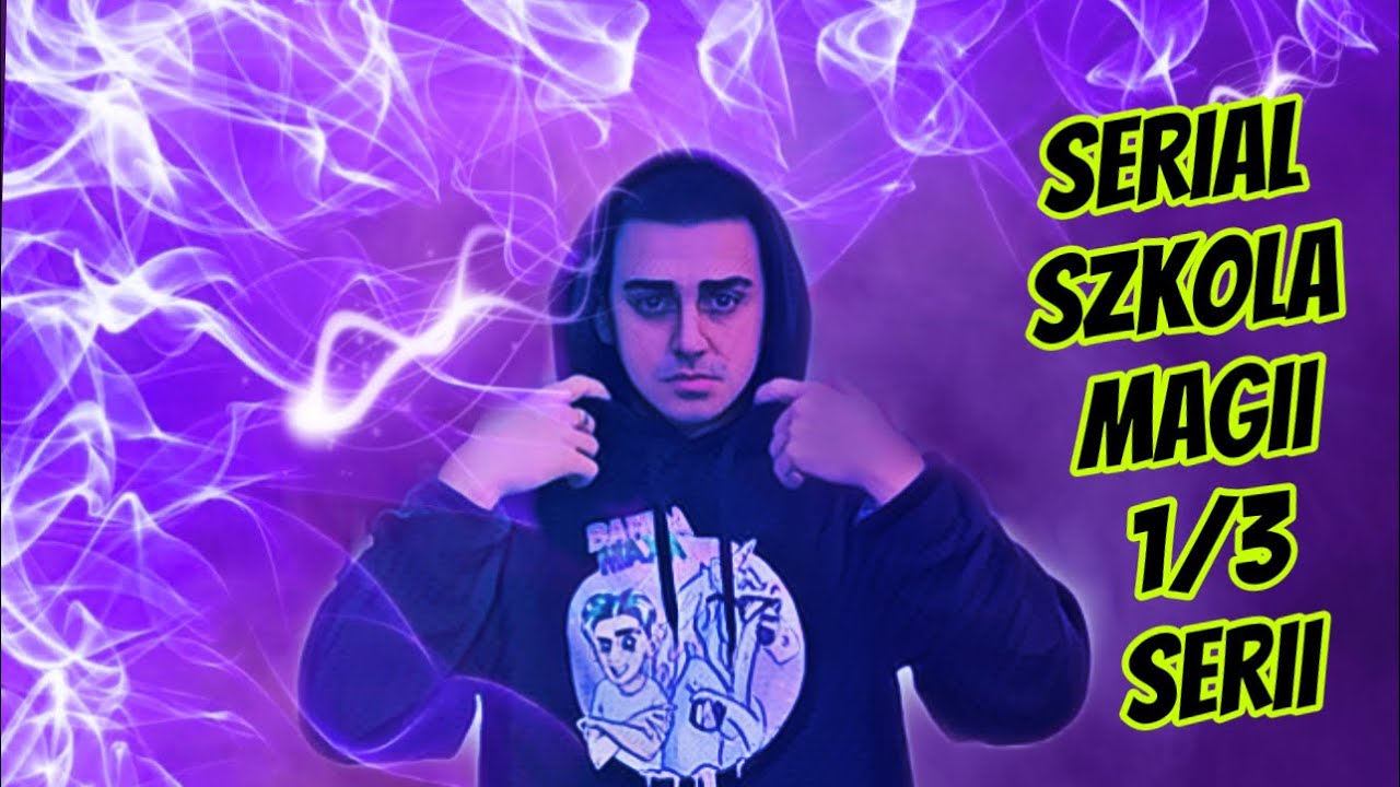 Szkola Magii | Serial 1-3 odcinki. - YouTube