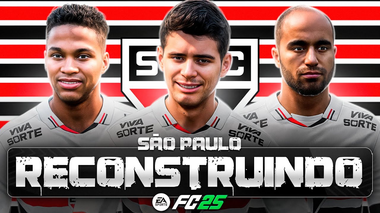 RECONSTRUINDO O NOVO SÃO PAULO COM OSCAR! FC25 | Modo Carreira - YouTube