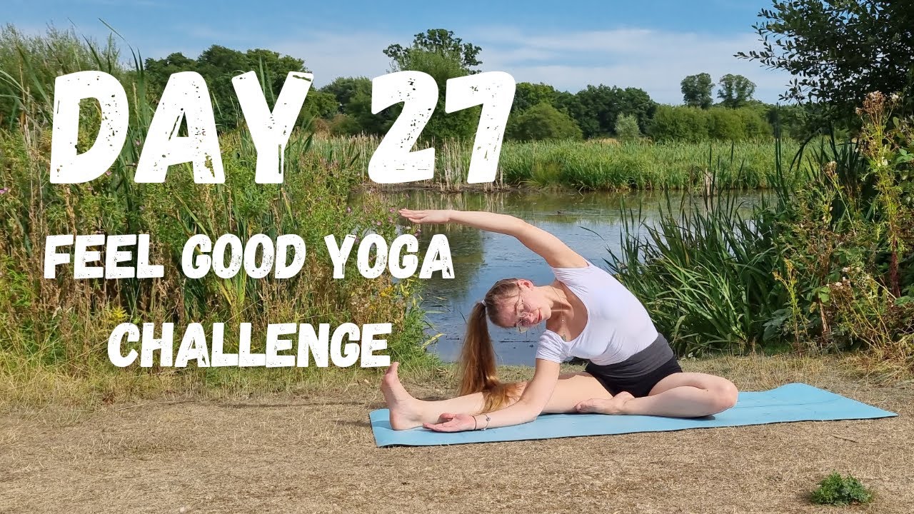 DAY 27 Feel Good Yoga Challenge - YouTube