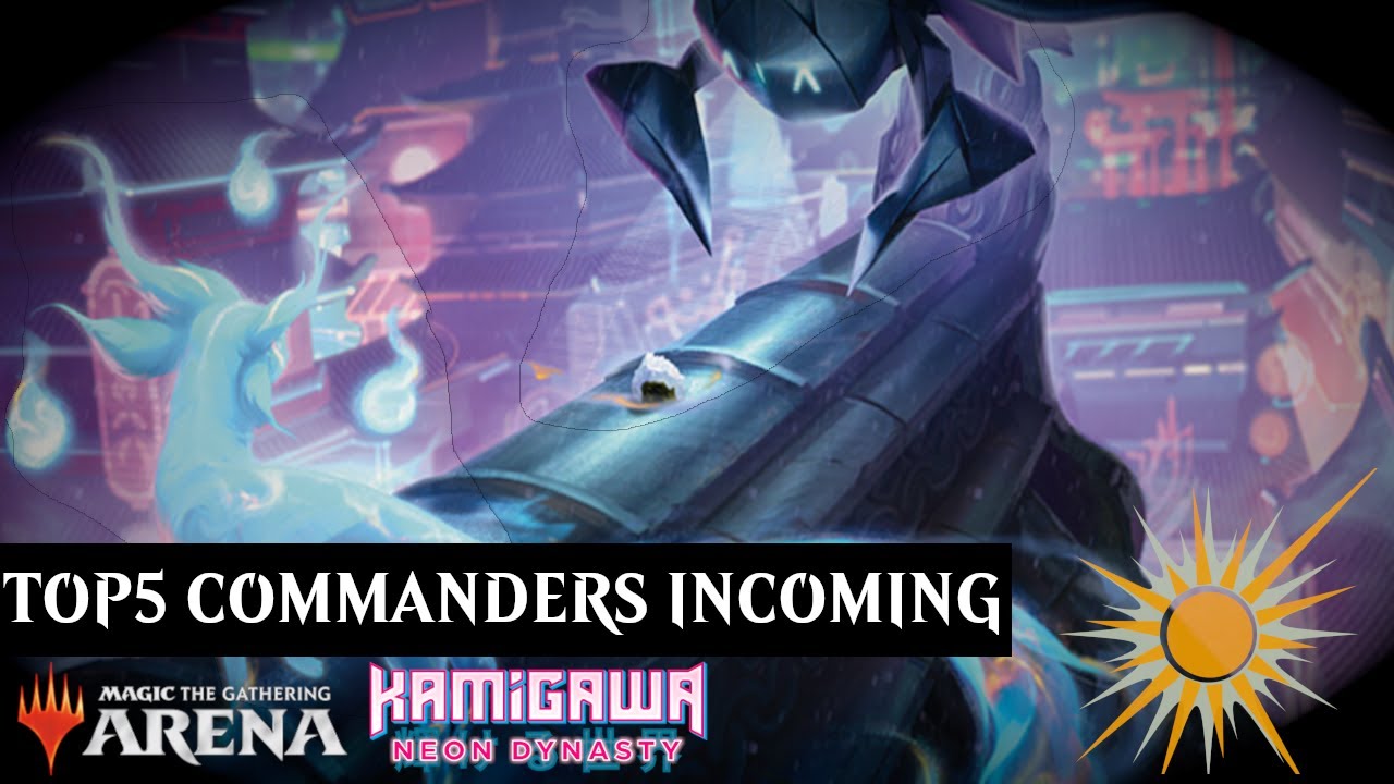 Top 5 Commanders from Kamigawa Neon Dynasty l Magic the Gathering - YouTube