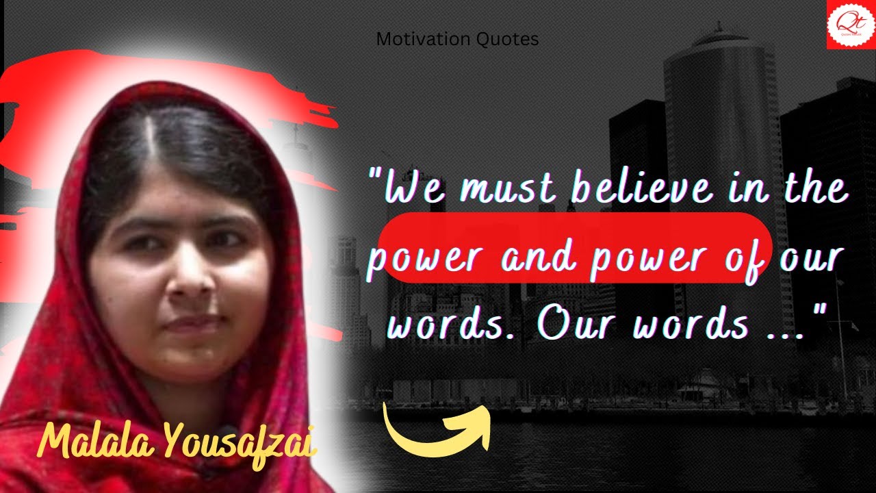 Malala Yousafzai's Words of Wisdom That Are Full of Inspirational ...