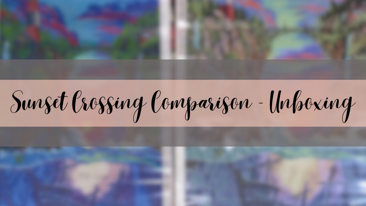Sunset Crossing Comparison - Unboxing - YouTube