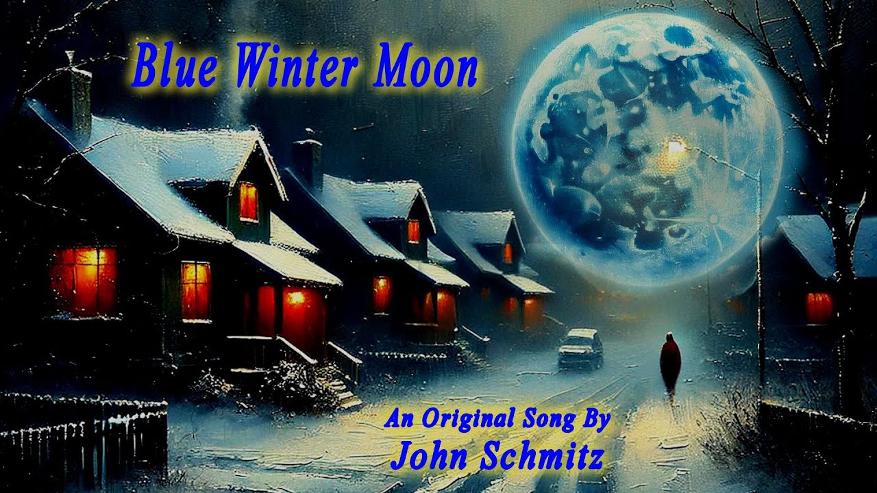 BLUE WINTER MOON - Original Song By John Schmitz #music - YouTube