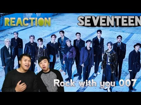 Reaction | SPECIAL VIDEO SEVENTEEN(세븐틴) - Rock with you 007 Edition ...