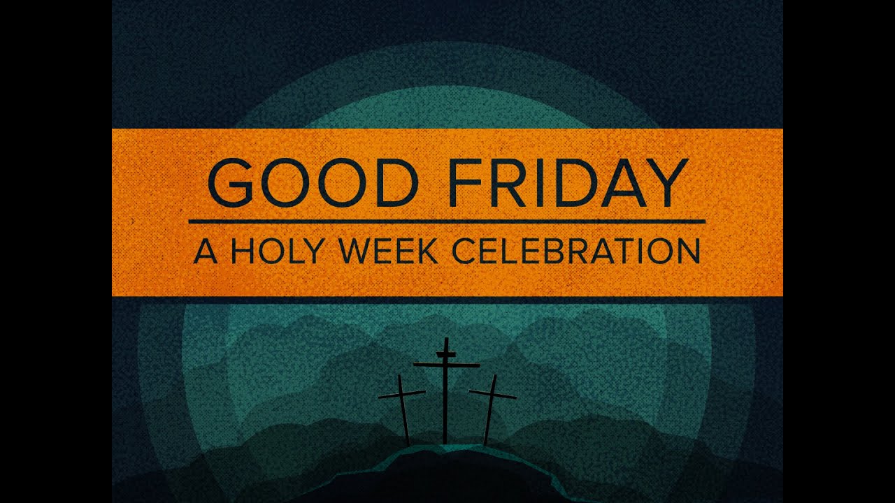 Good Friday 2020 final - YouTube