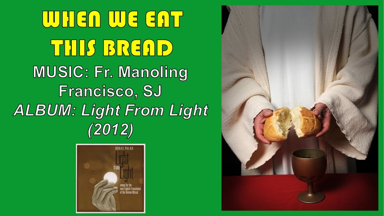 When We Eat This Bread (Francisco) - YouTube