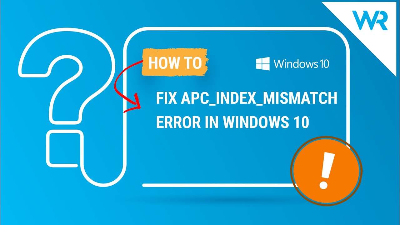FIX Apc index mismatch Error In Windows 10 YouTube fix-apc-index-mismatch-error-in-windows-10-youtube