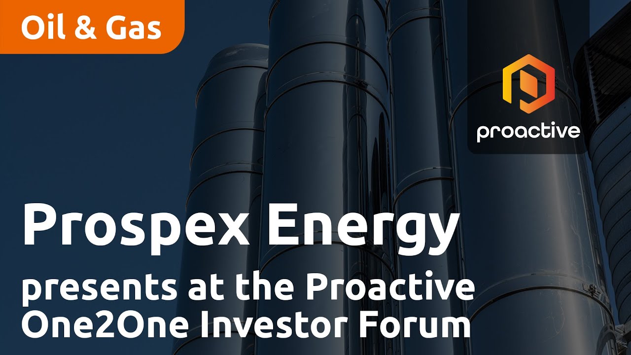 Prospex Energy presents at the Proactive One2One Investor Forum ...