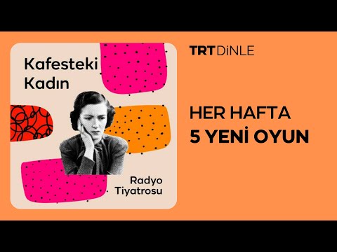 Radyo Tiyatrosu: Kafesteki Kadın | Aile