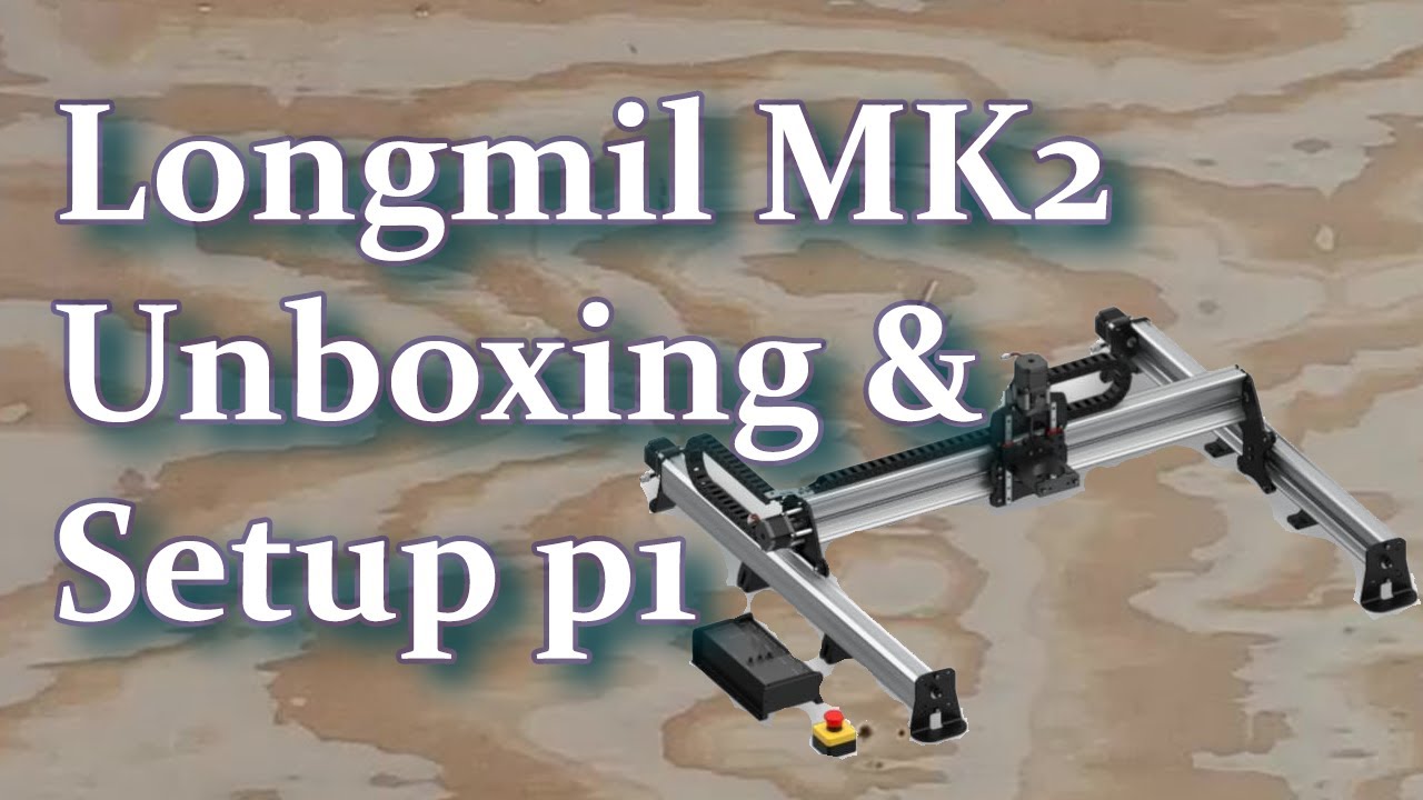 Unboxing Longmill MK2 30x30 Part I - YouTube