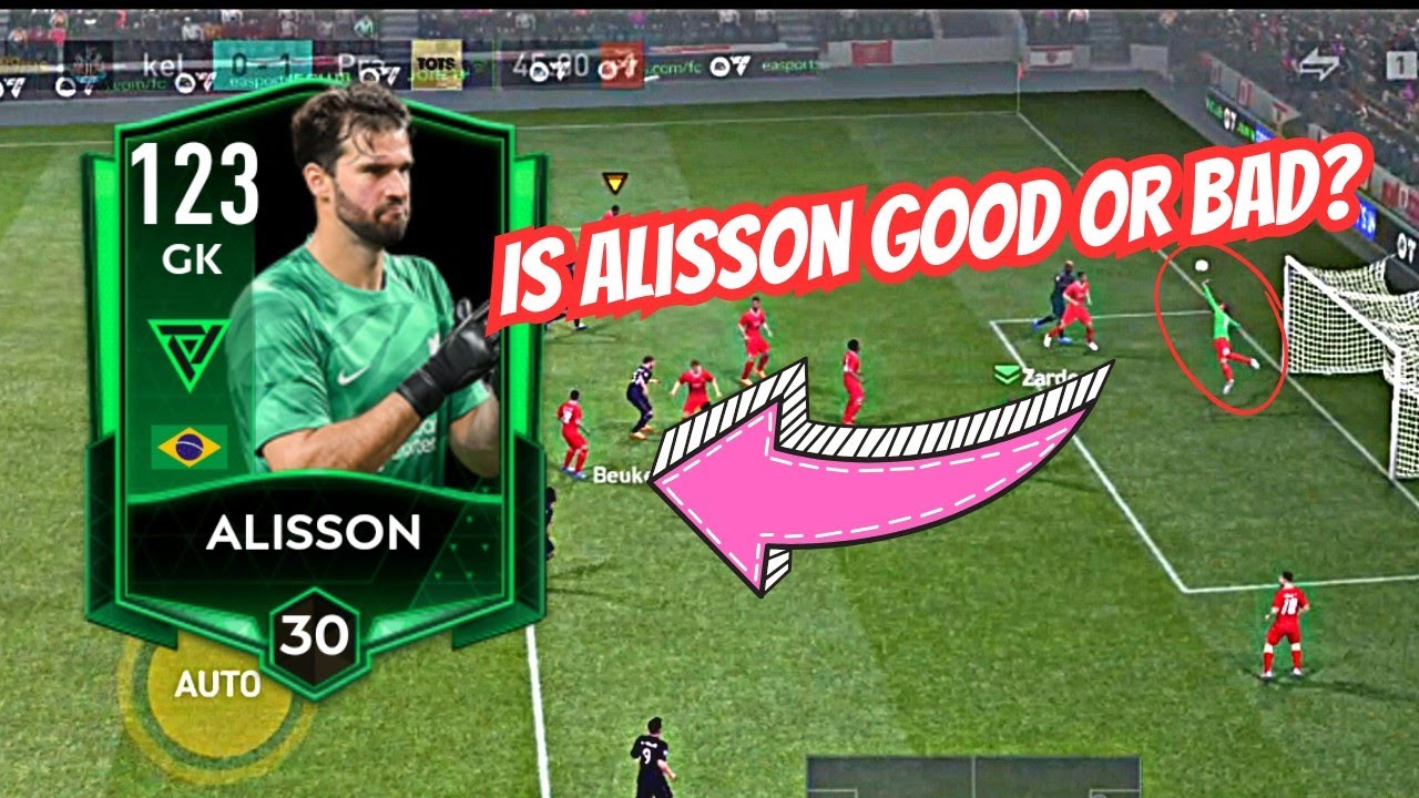 Is He Good Or Bad? 118 Rated Alisson Review | Fifa Mobile - YouTube
