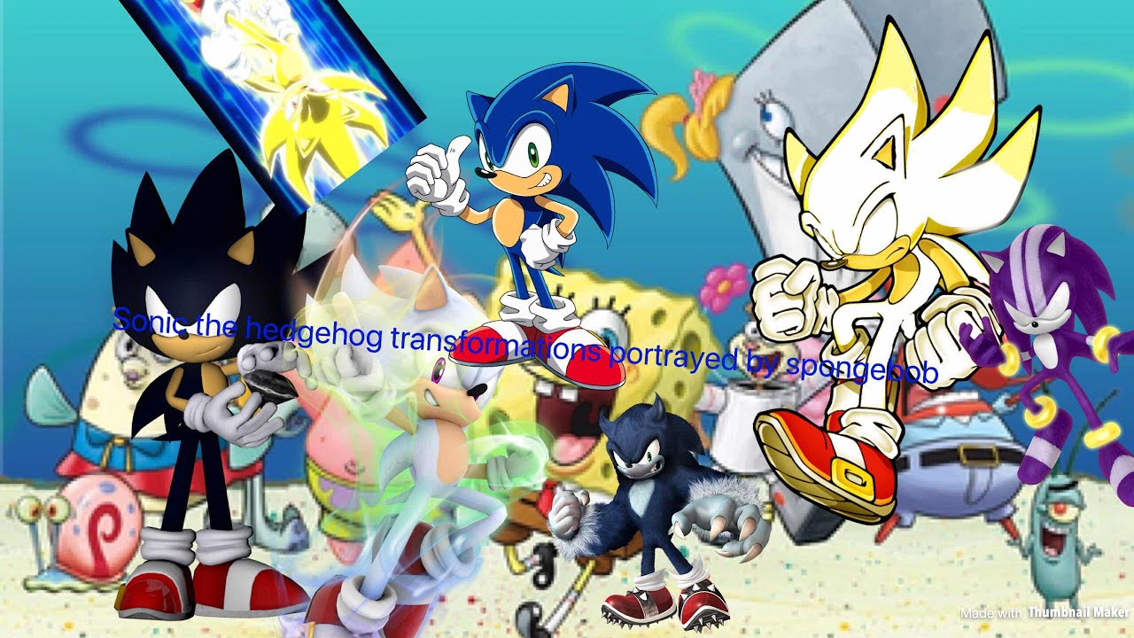 Sonic the hedgehog transformations portrayed by spongebob - YouTube