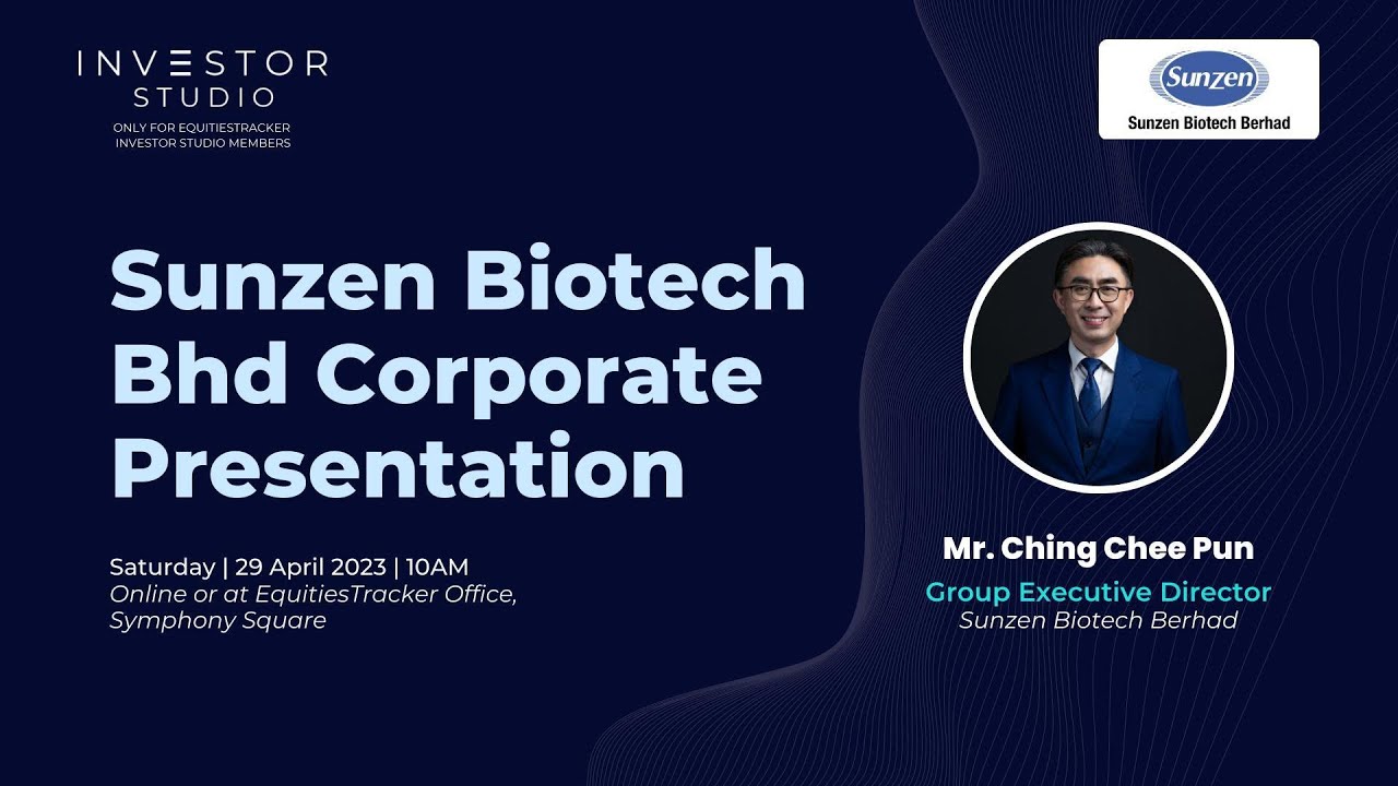 Sunzen Biotech Bhd (Sunzen) Corporate Presentation - ET Investor Studio ...