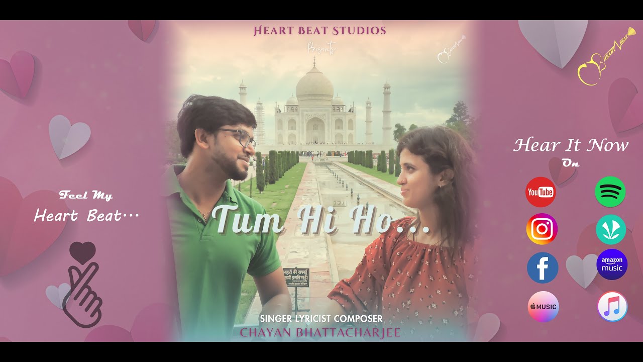 Tum Hi Ho... (Official Video) - Chayan Bhattacharjee | HeartBeatStudios - YouTube