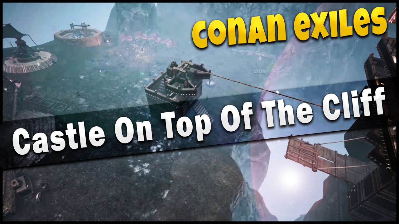 Castle On Top Of The Cliff | Conan Exiles - YouTube