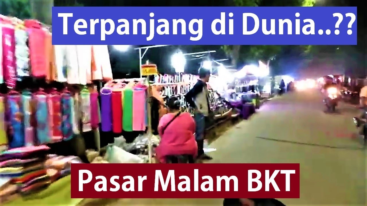 Pasar terpanjang di dunia, pasar malam BKT, Jakarta - traveling kuliner #22 - YouTube