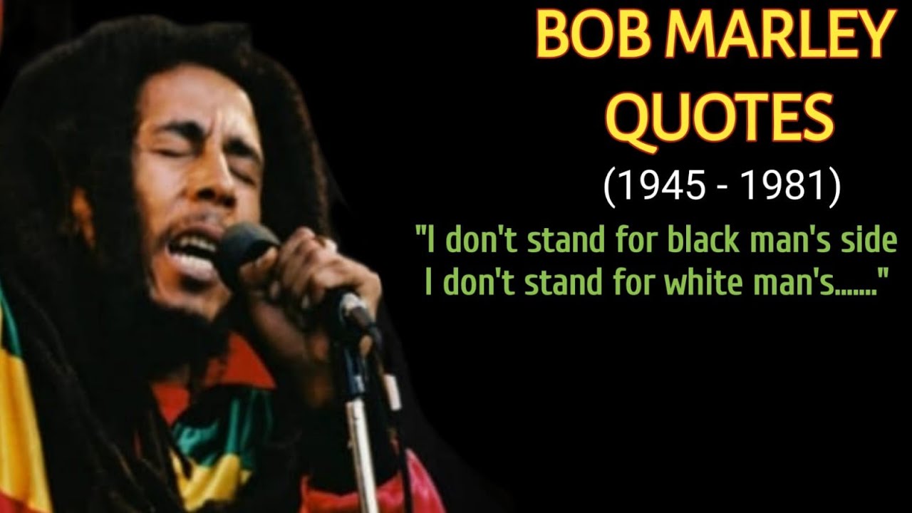 Best Bob Marley Quotes - Life Changing Quotes By Bob Marley - Bob Nesta ...