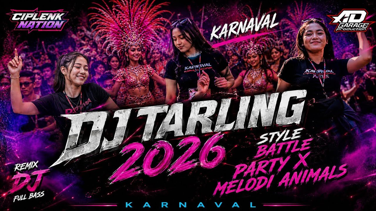 DJ TARLING 2026 STYLE BATTLE PARTY X MELODI ANIMALS || CIPLENK NATION ...