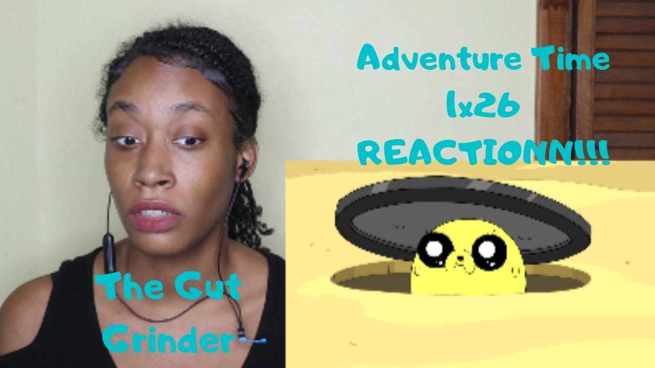 Adventure Time- 1x26 The Gut Grinder- REACTIONN!!! - YouTube