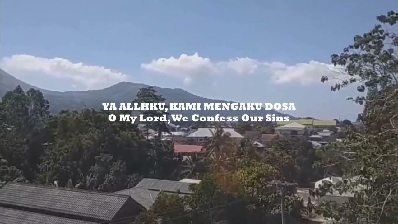 LAGU PUJIAN: YA ALLAHKU, KAMI MENGAKU DOSA // O MY GOD, WE CONFESS OUR ...