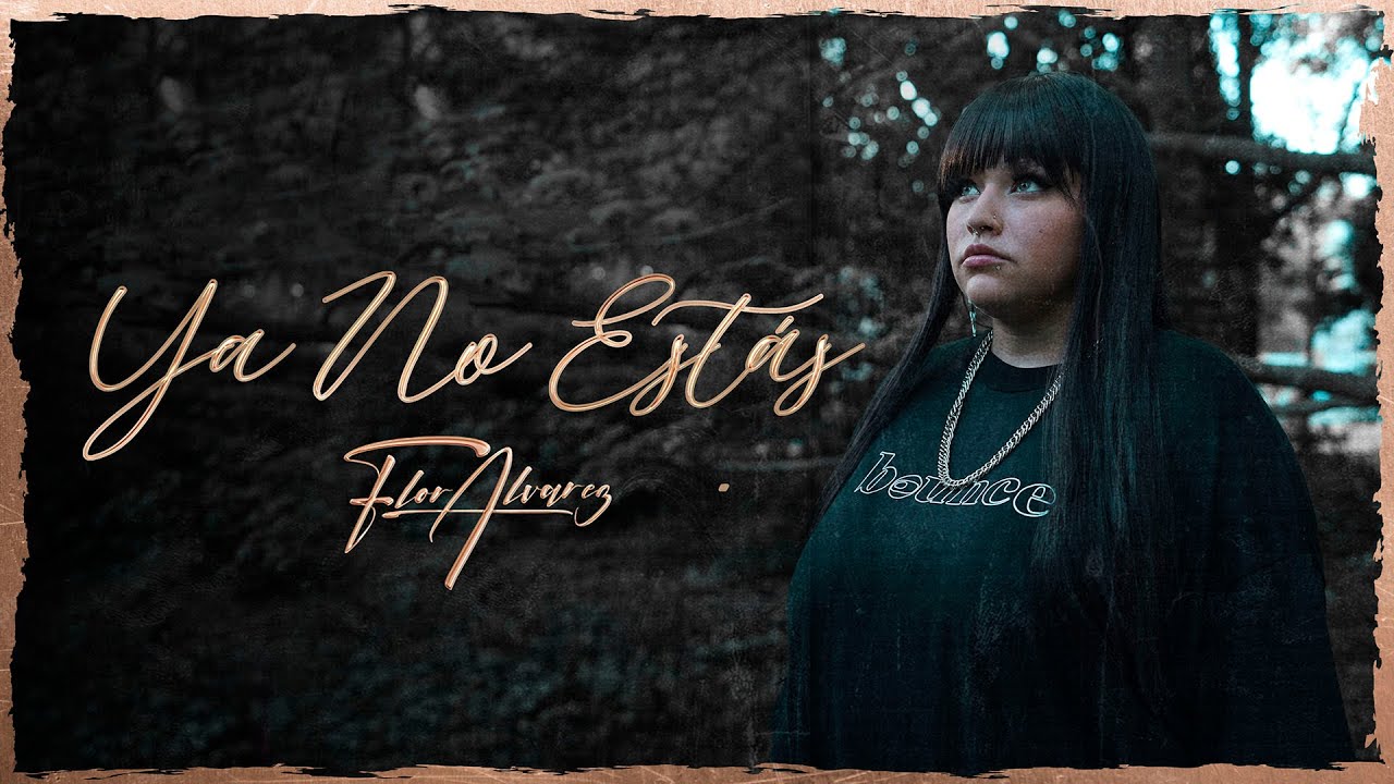 Flor Alvarez - Ya No Estás (Video Oficial) - YouTube Music