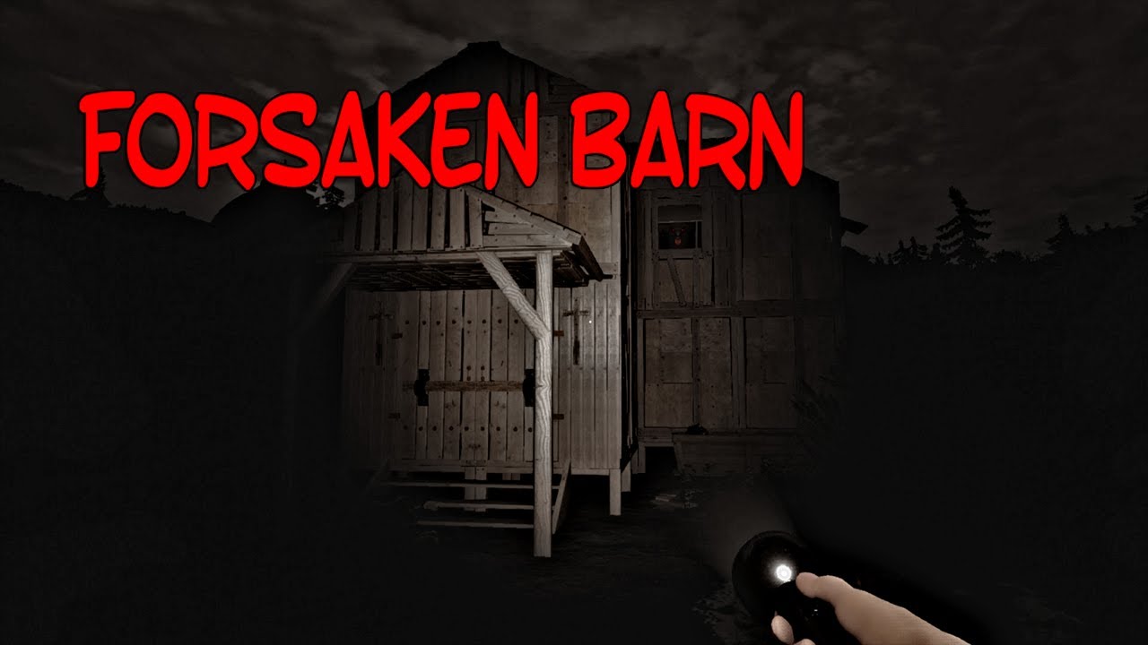 Forsaken Barn - Indie Horror Game (No Commentary) - YouTube