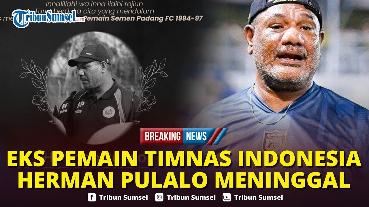 🔴Duka Sepakbola! Eks Pemain Timnas Herman Pulalo Meninggal Dunia ...