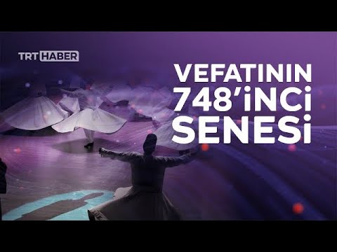 Mevlana vefatının 748'inci yılında törenlerle anılıyor