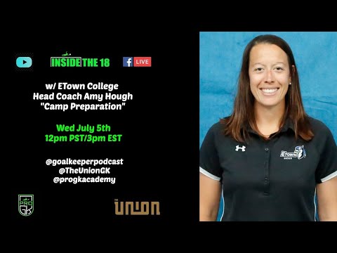 I18 GK Podcast Live : Camp Prep w/ ETown College HC Amy Hough - YouTube