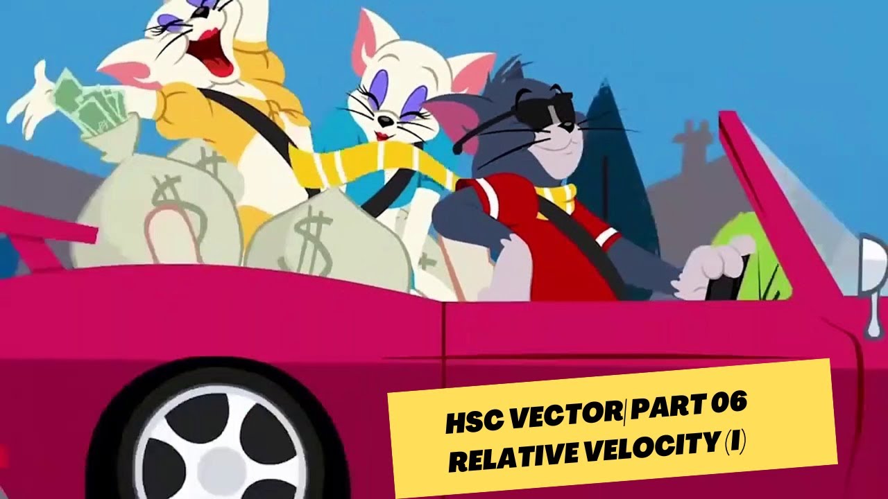 Relative Velocity: The Final Frontier| HSC Vector Part 06 - YouTube