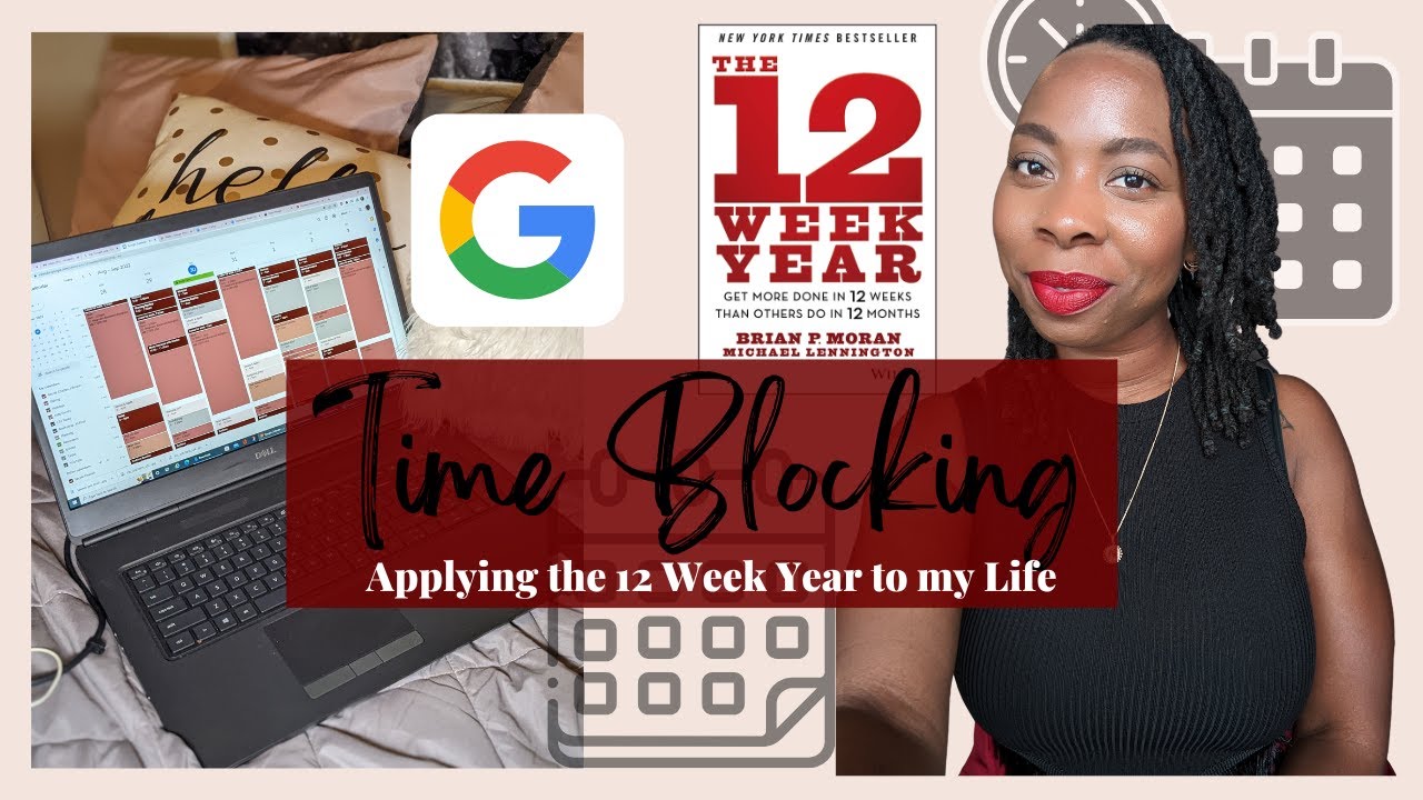 Time Blocking Google Calendar 12 Week Year | LIFE CHANGING Productivity ...