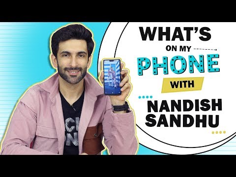 What’s On My Phone With Nandish Sandhu | Phone Secrets Revealed