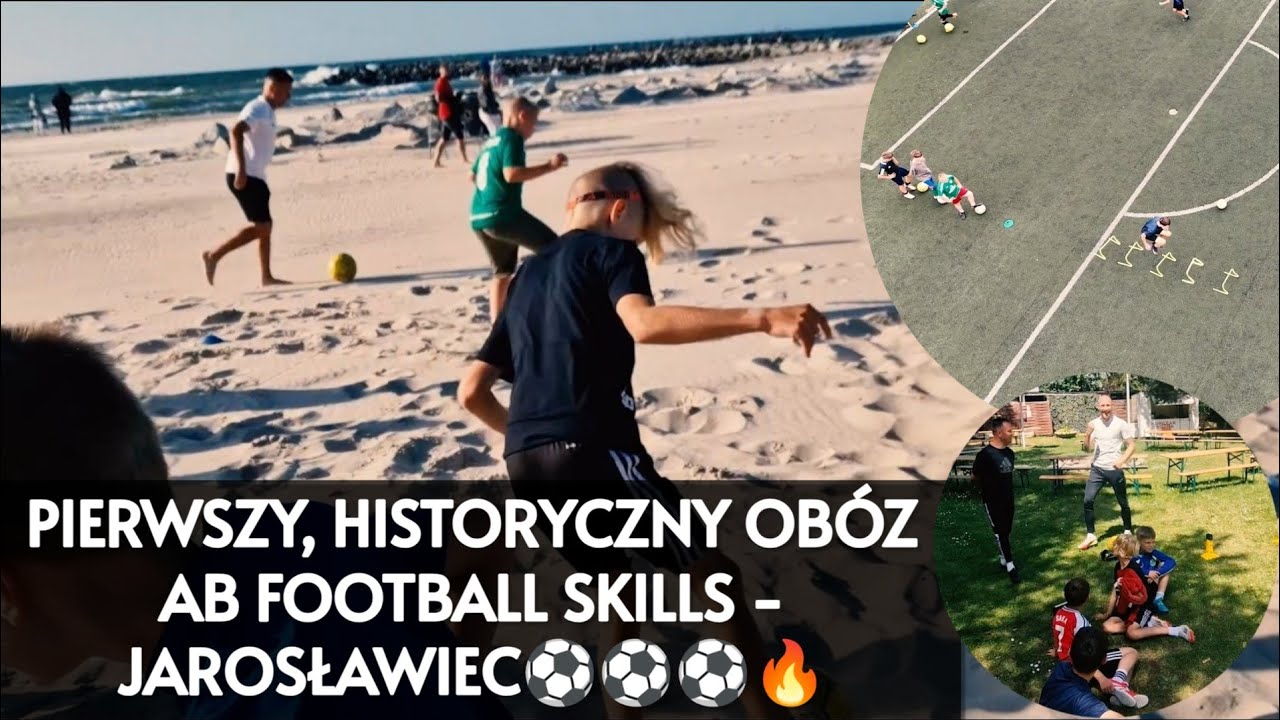 1/3 OBÓZ JAROSŁAWIEC. AB Football Skills Camp vol. 1🔥⚽️ Pierwszy ...