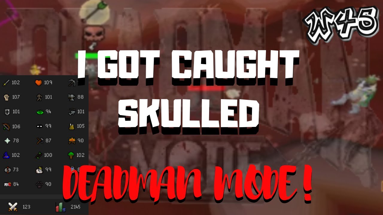 W45 DMM CAUGHT SKULLED!! {OSRS} - YouTube