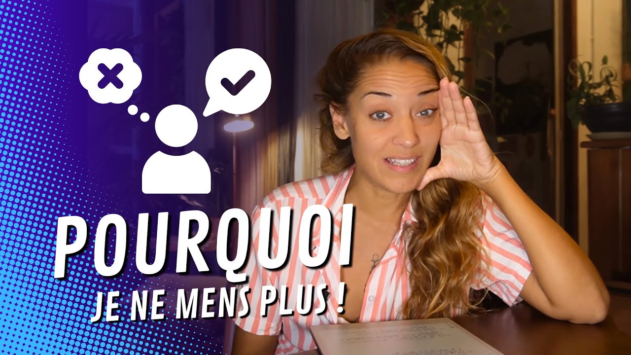 🔻POURQUOI JE NE MENS PLUS | Le Corps La Maison L'esprit - YouTube